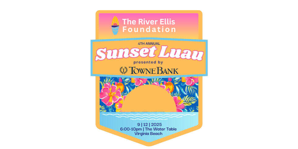 4th Annual Sunset Luau Presented by TowneBank | The River Ellis Foundation